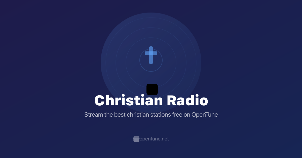 Best Christian Radio Stations Online – Stream Free | OpenTune
